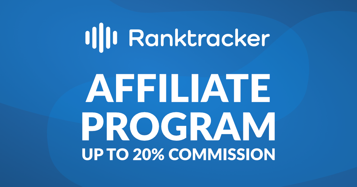 Ranktracker Affiliate Program - 🤑 up to 20% lifetime commission